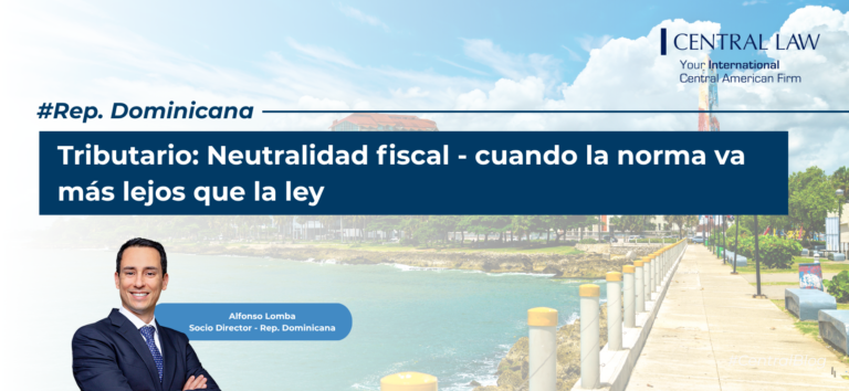 Rep. Dominicana | Tributario: neutralidad fiscal - cuando la norma va ...